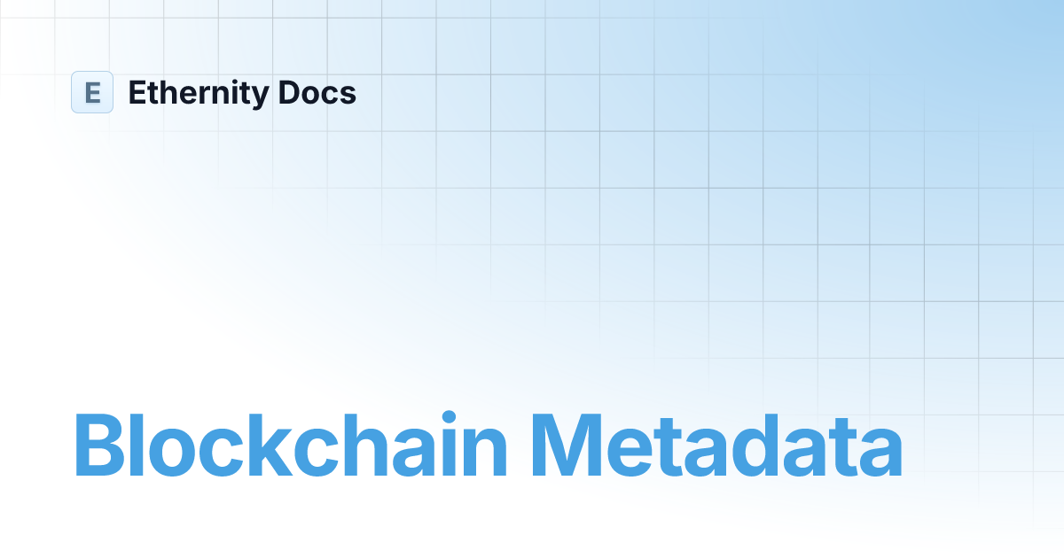 Blockchain Metadata | Ethernity Docs