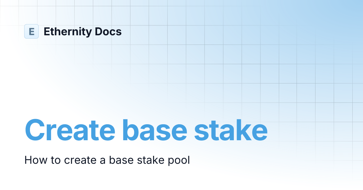 Create base stake | Ethernity Docs