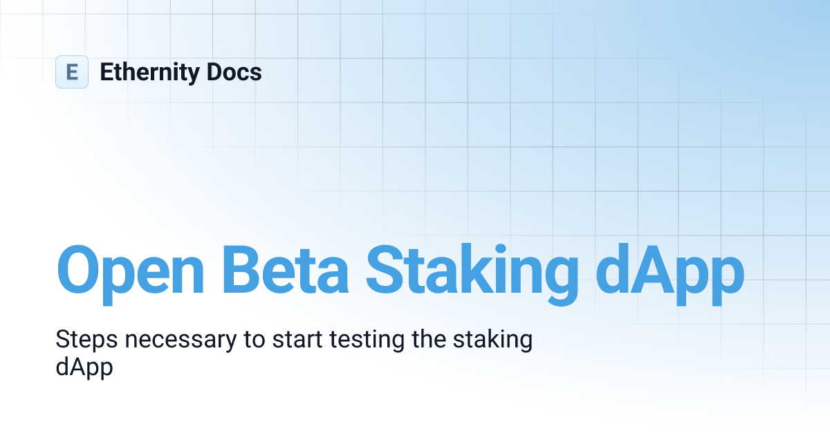 Open Beta Staking dApp | Ethernity Docs