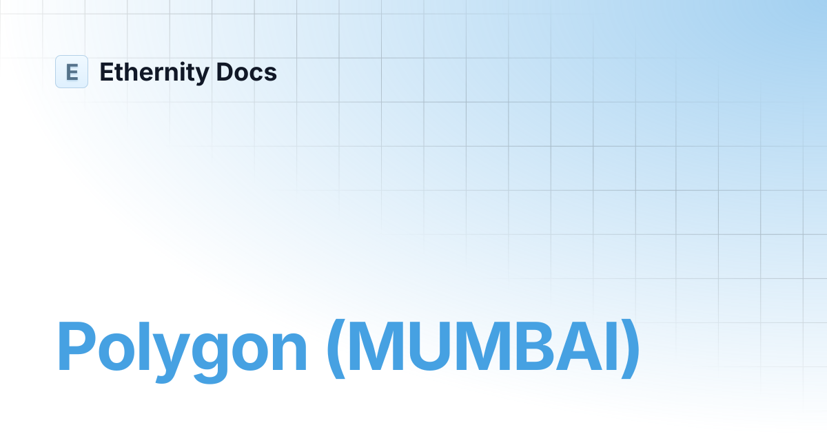 Polygon (MUMBAI) | Ethernity Docs